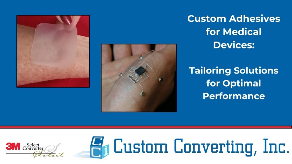 Custom Adhesives for Medical Devices: Tailoring Solutions for Optimal ...